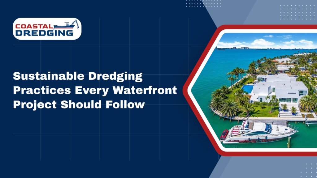 Sustainable Dredging Practices Waterfront Project Should Follow